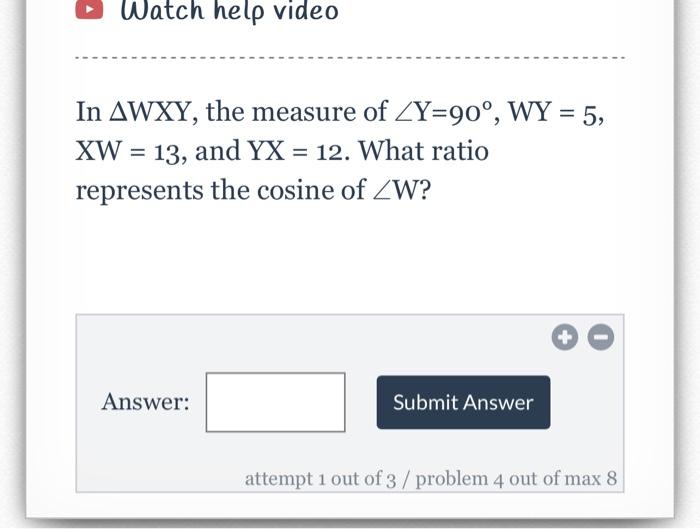 Solved In WXY, the measure of ∠Y=90∘, WY =5, XW=13, and | Chegg.com