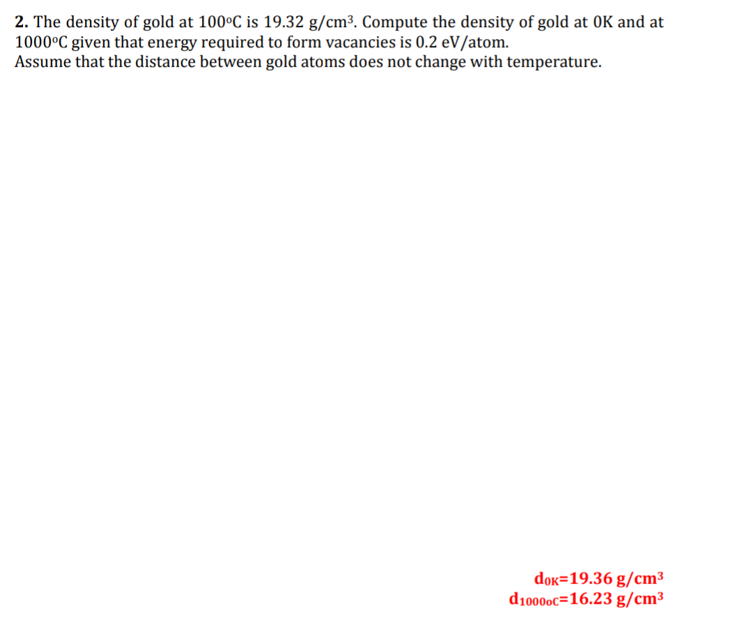 Solved 2. The density of gold at 100∘C is 19.32 g/cm3. | Chegg.com
