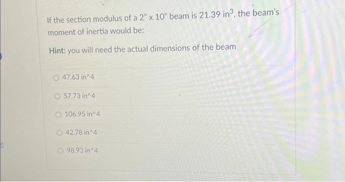 Solved e If the section modulus of a 2" x 10" beam is 21.39 | Chegg.com