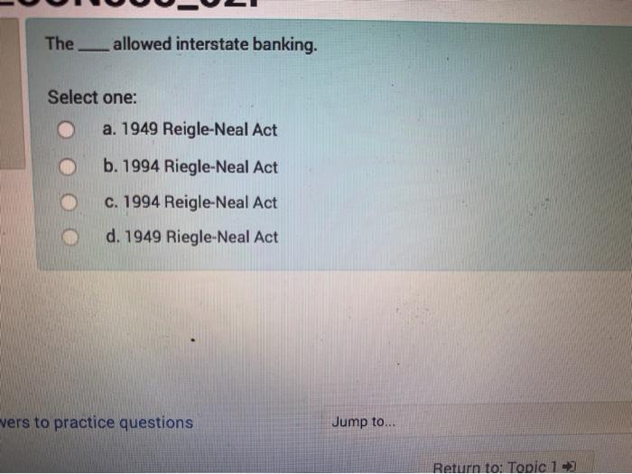 Solved The allowed interstate banking. Select one: a. 1949 | Chegg.com