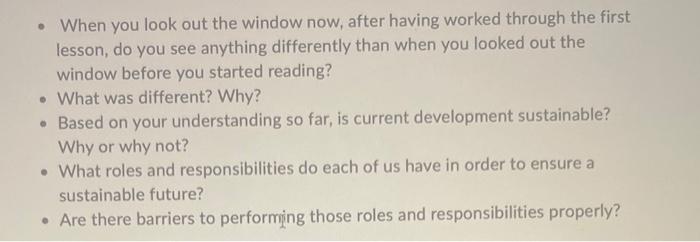 - When you look out the window now, after having | Chegg.com
