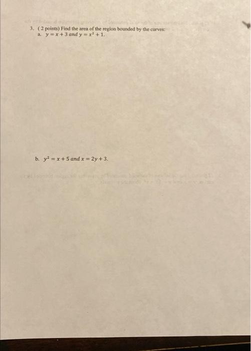 Solved 3. ( 2 points) Find the area of the region bounded by | Chegg.com
