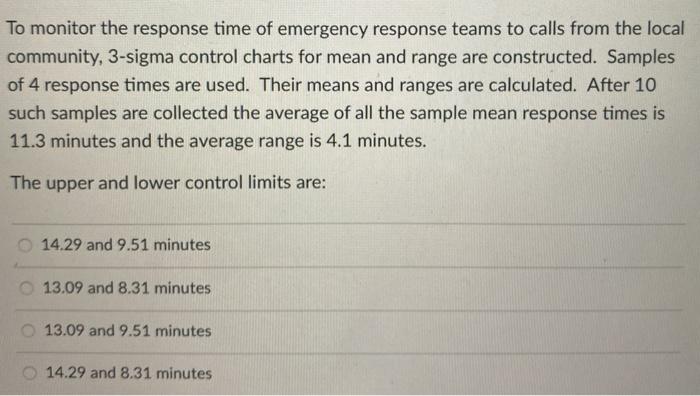 Solved To monitor the response time of emergency response | Chegg.com