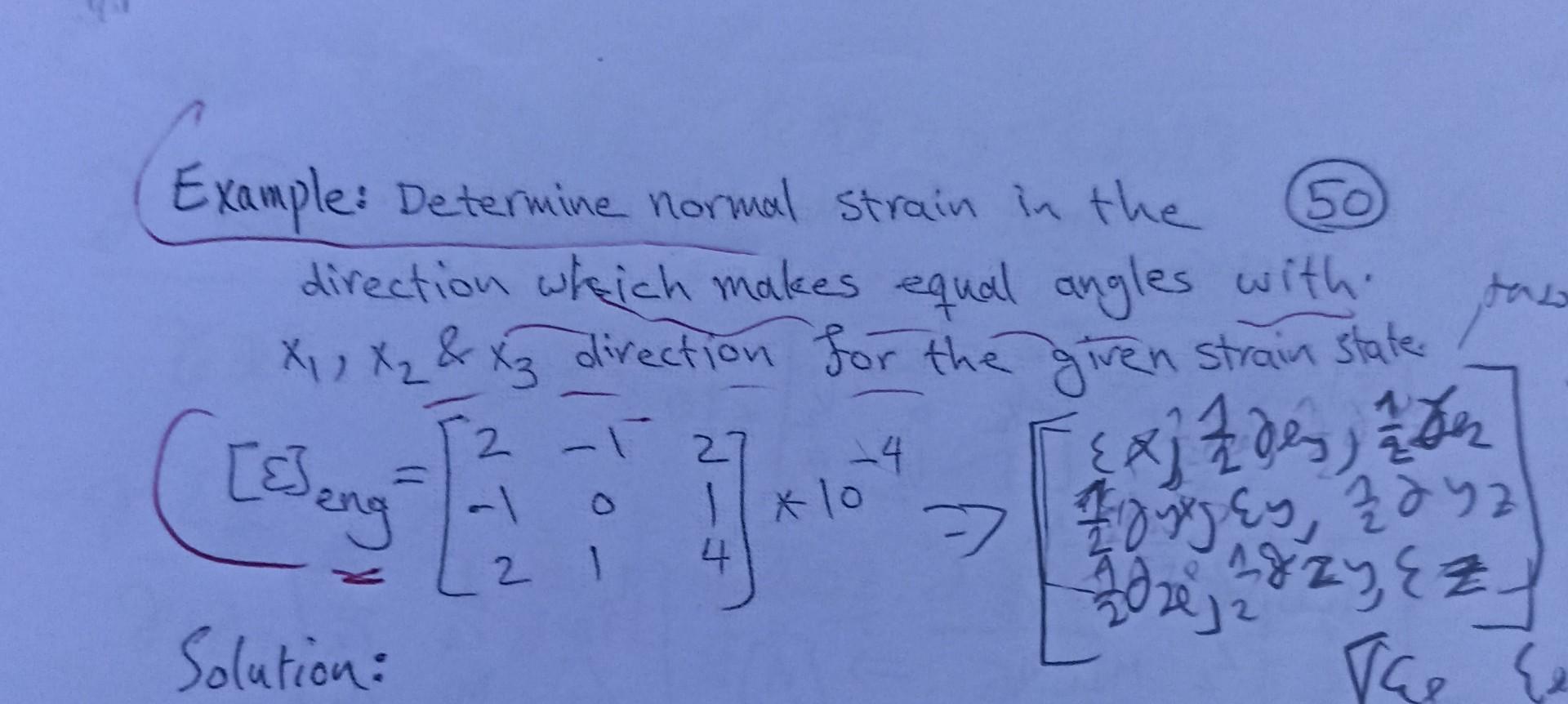 Solved Example: Determine normal strain in the (50) | Chegg.com