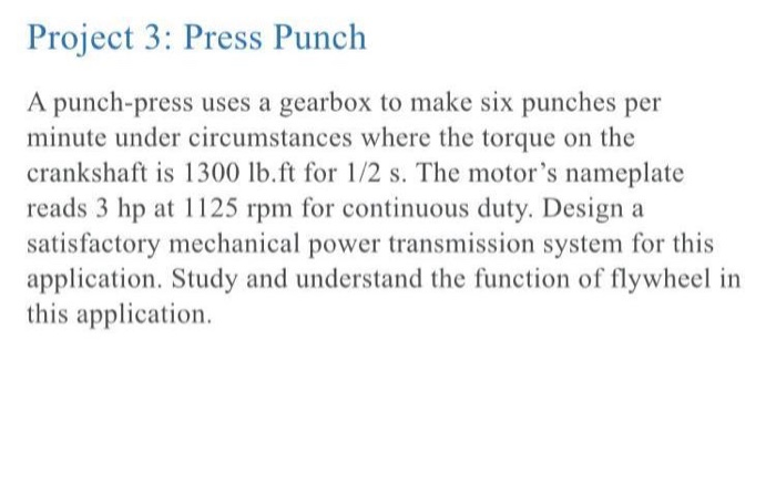 Solved Project 3: Press Punch A punch-press uses a gearbox | Chegg.com