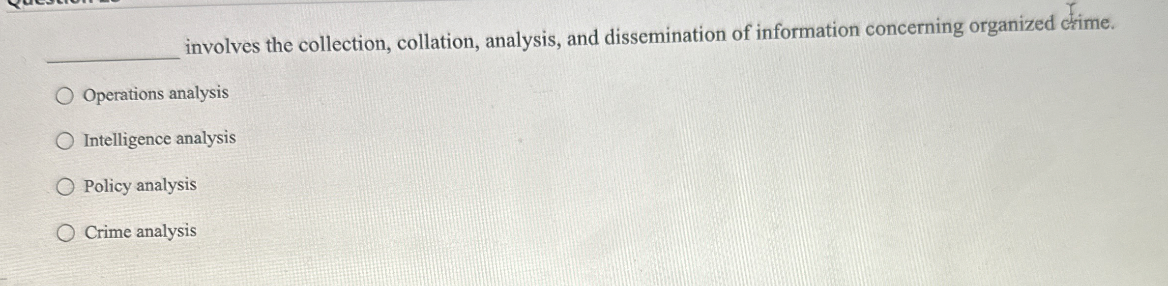 Solved ﻿involves the collection, collation, analysis, and | Chegg.com