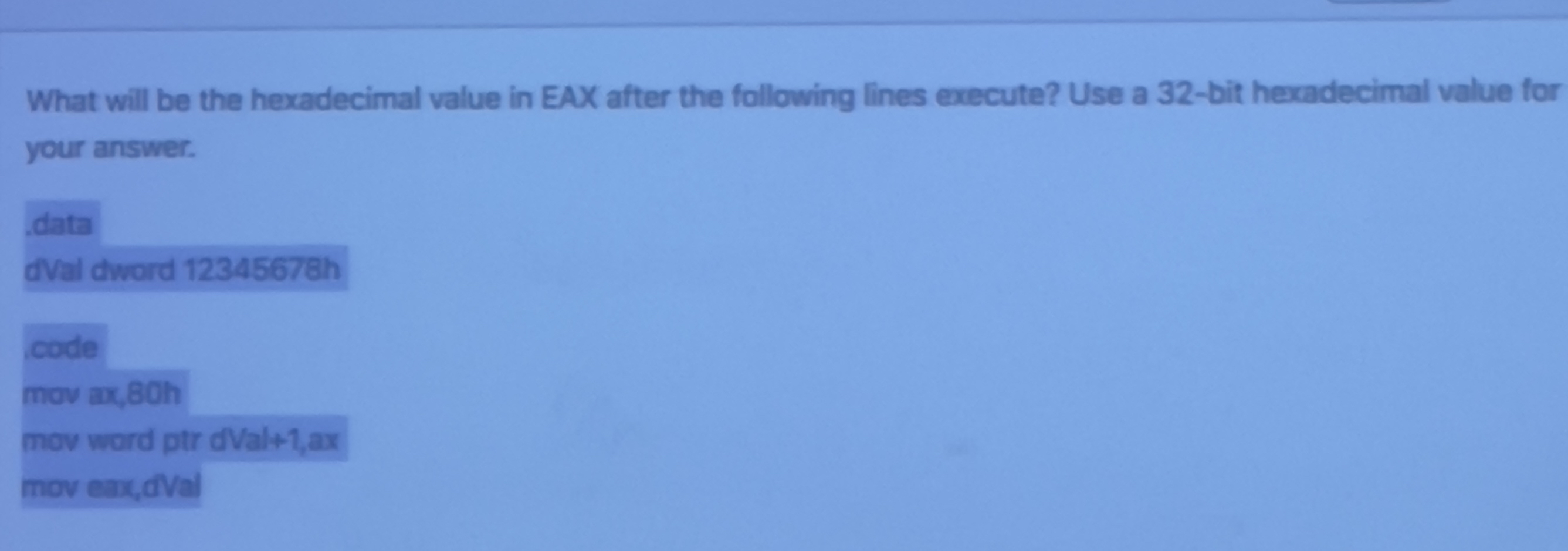 Solved What will be the hexadecimal value in EAX after the | Chegg.com