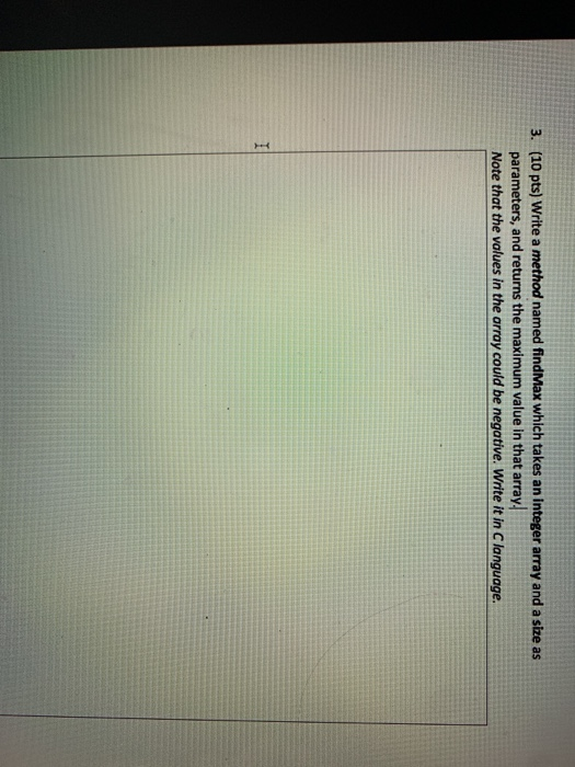 Solved 3 10 Pts Write A Method Named Findmax Which Takes