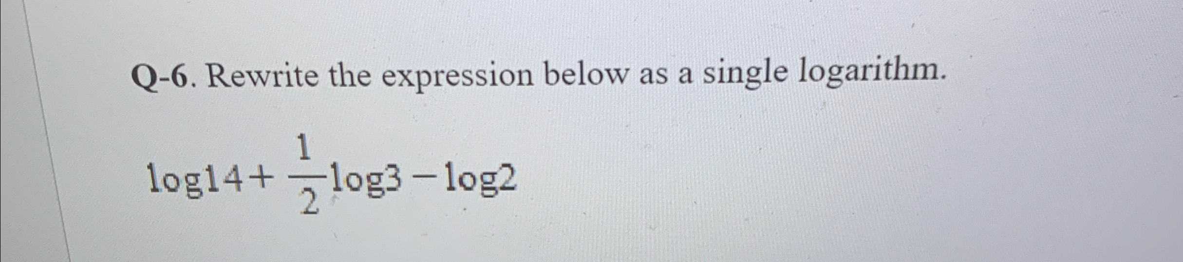 Solved Q-6. ﻿Rewrite the expression below as a single | Chegg.com