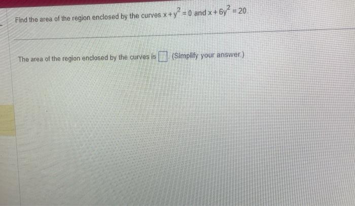 Solved Find the area of the region enclosed by the curves | Chegg.com
