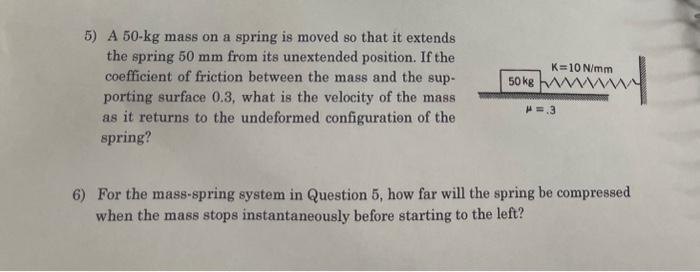 Solved 5) A \\( 50-\\mathrm{kg} \\) mass on a spring is | Chegg.com