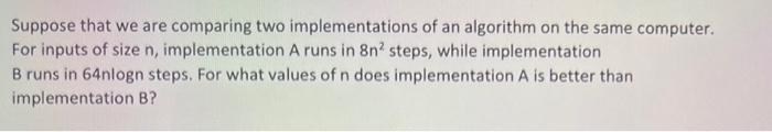 Solved Suppose that we are comparing two implementations of | Chegg.com