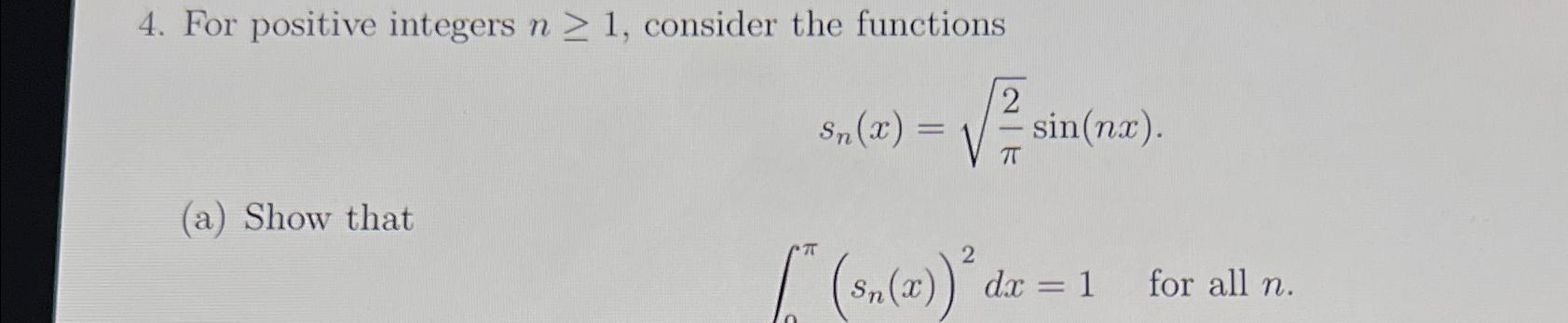 Solved For positive integers n≥1, ﻿consider the | Chegg.com