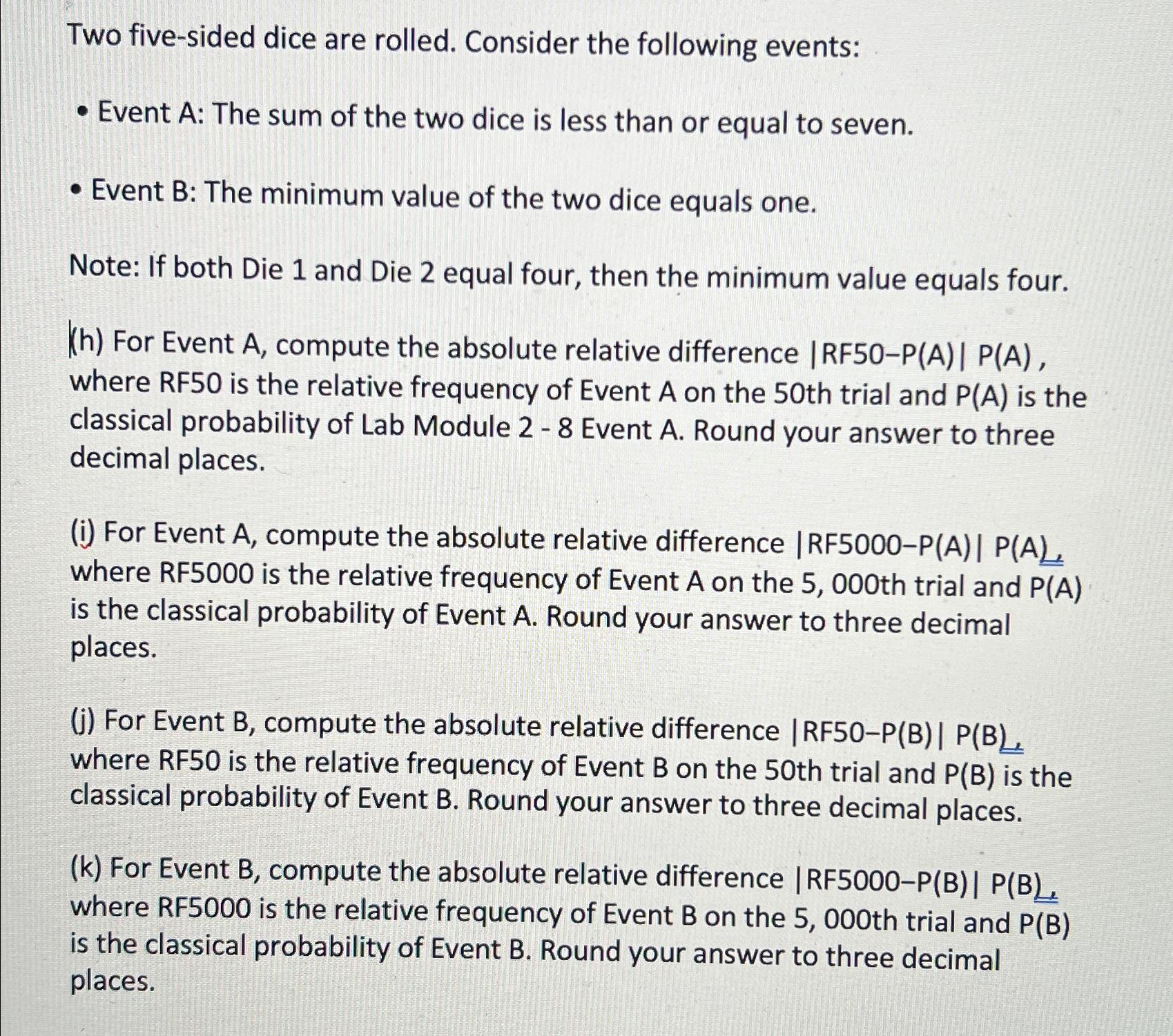 Solved Two five-sided dice are rolled. Consider the | Chegg.com