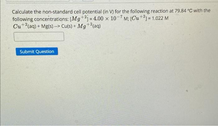 Solved Calculate the non-standard cell potential (in V) for | Chegg.com