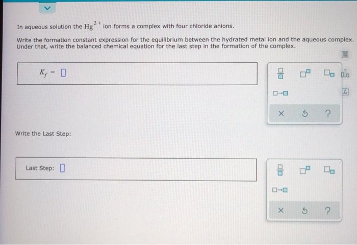 Solved 2+ In aqueous solution the Hg ion forms a complex | Chegg.com