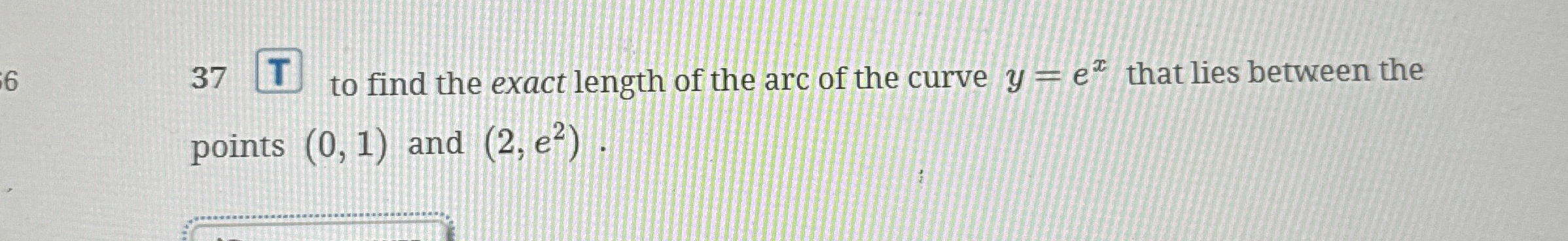 Solved 37 ﻿to find the exact length of the arc of the | Chegg.com