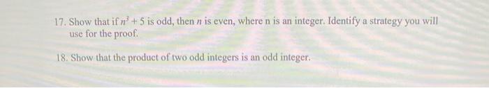 Solved 17. Show that if n3+5 is odd, then n is even, where n | Chegg.com