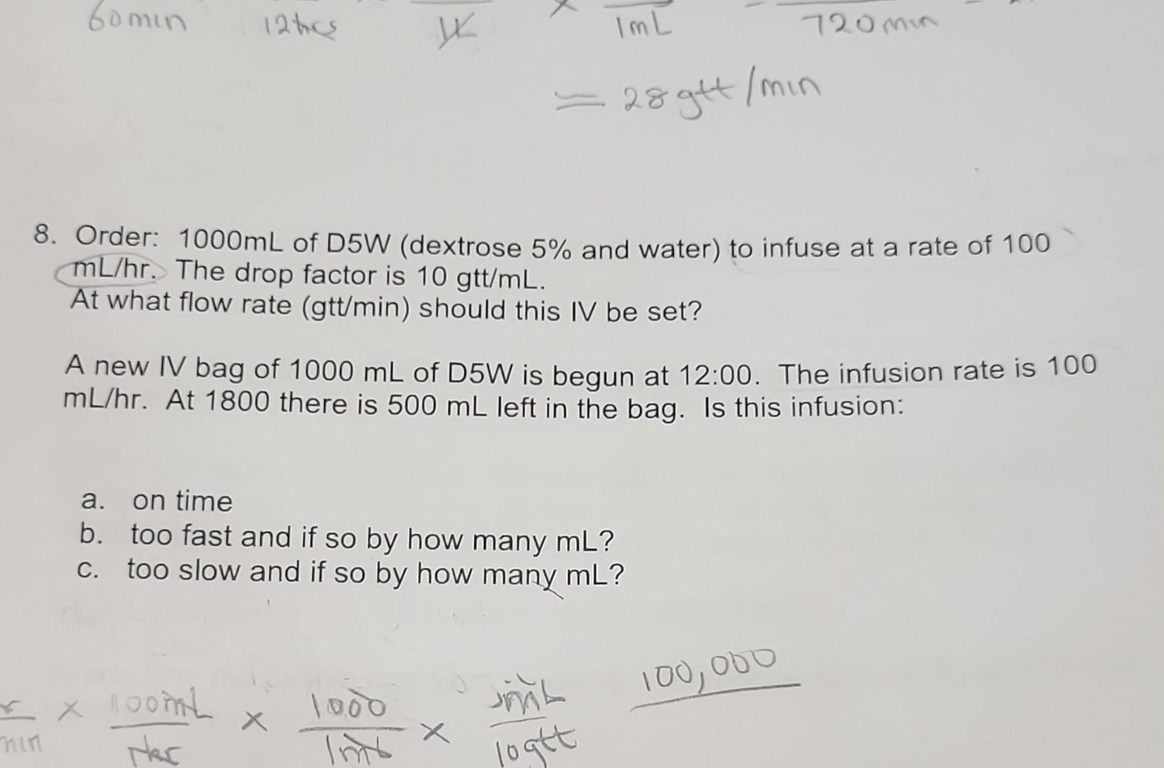 Solved 8. Order: 1000 mL of D5W (dextrose 5% and water) to | Chegg.com
