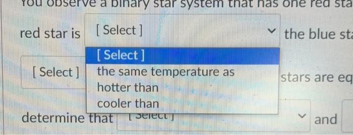 Solved You observe a binary star system that has one red | Chegg.com
