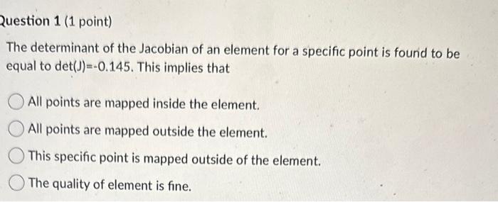 Solved The determinant of the Jacobian of an element for a | Chegg.com