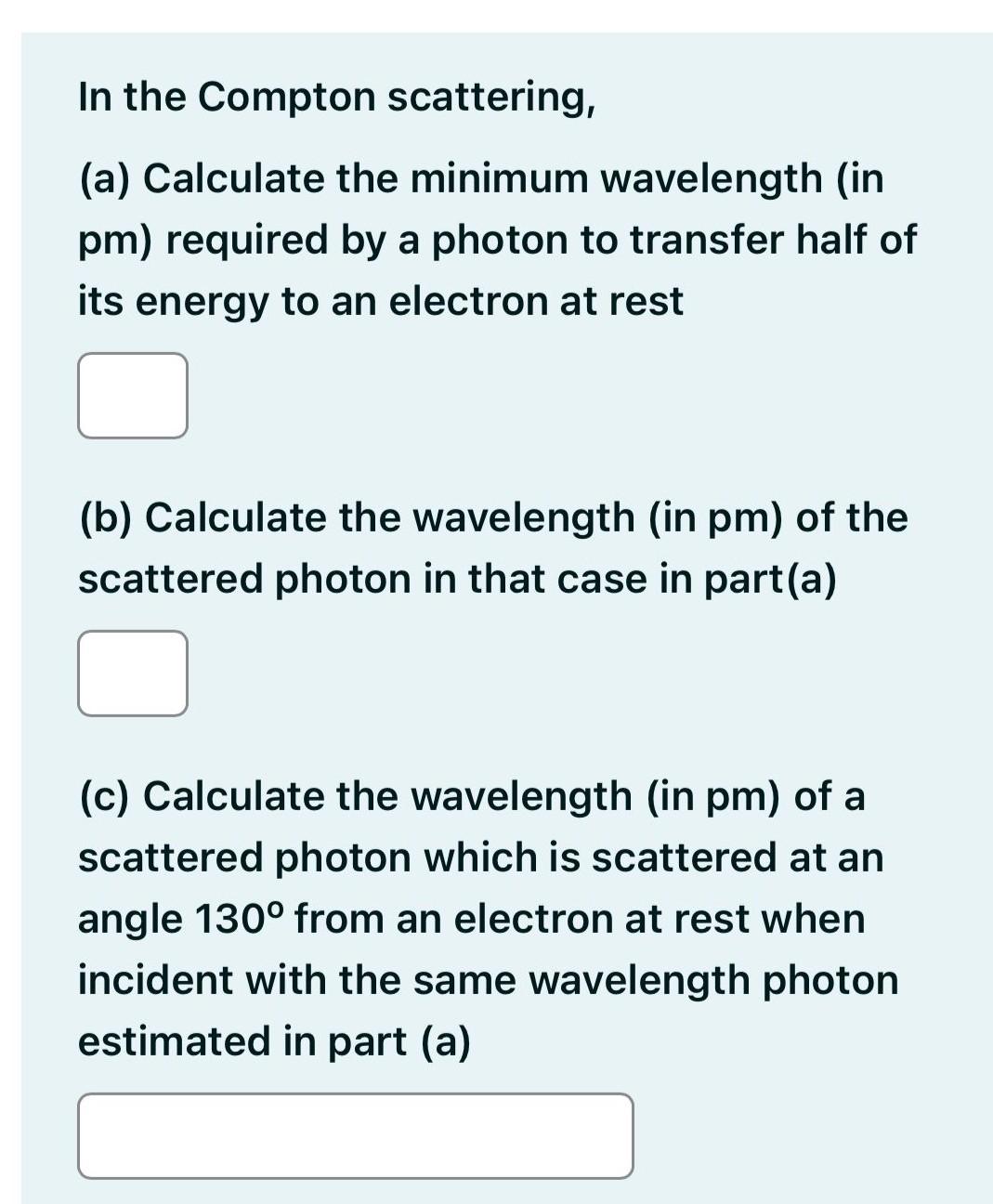 Solved In the Compton scattering, (a) Calculate the minimum | Chegg.com