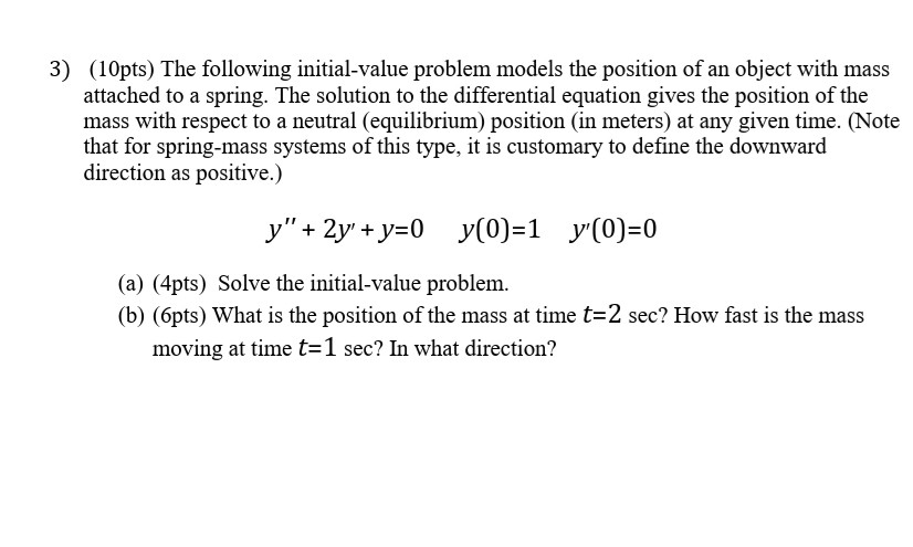 Solved 3) (10pts) The following initial-value problem models | Chegg.com