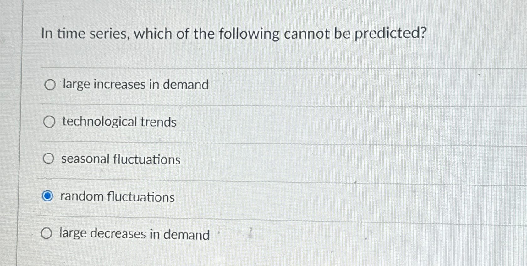 Solved In time series, which of the following cannot be | Chegg.com