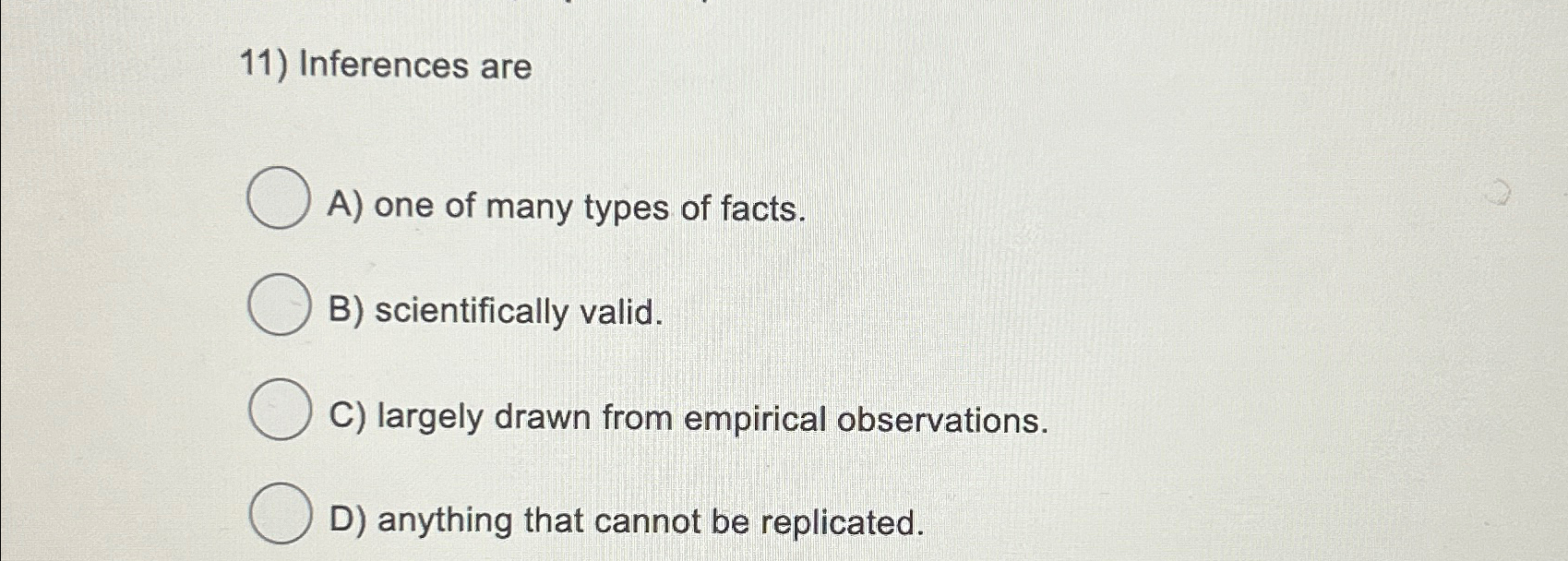 Solved Inferences areA) ﻿one of many types of facts.B) | Chegg.com