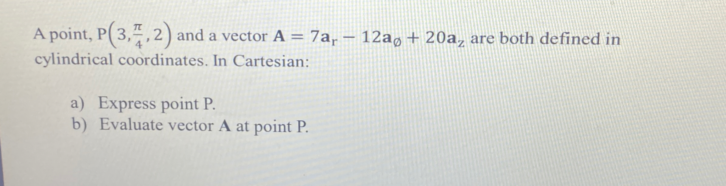 Solved A point, P(3,π4,2) ﻿and a vector are both defined in | Chegg.com