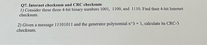 Solved Q7. Internet checksum and CRC checksum 1) Consider | Chegg.com