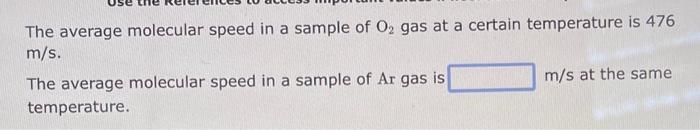Solved The average molecular speed in a sample of O2 gas at | Chegg.com
