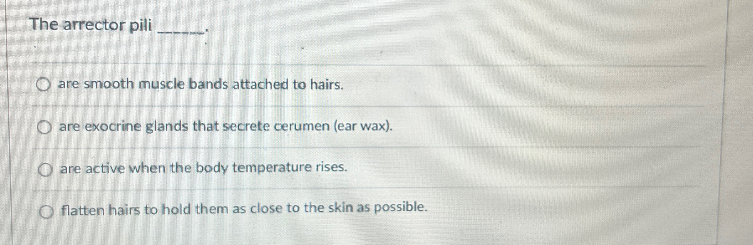 Solved The arrector pili q,are smooth muscle bands attached | Chegg.com