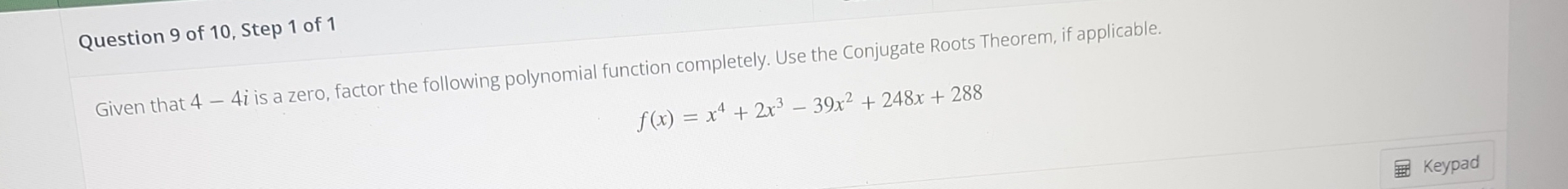 Solved Question 9 ﻿of 10, ﻿Step 1 ﻿of 1Given that 4-4i ﻿is a | Chegg.com
