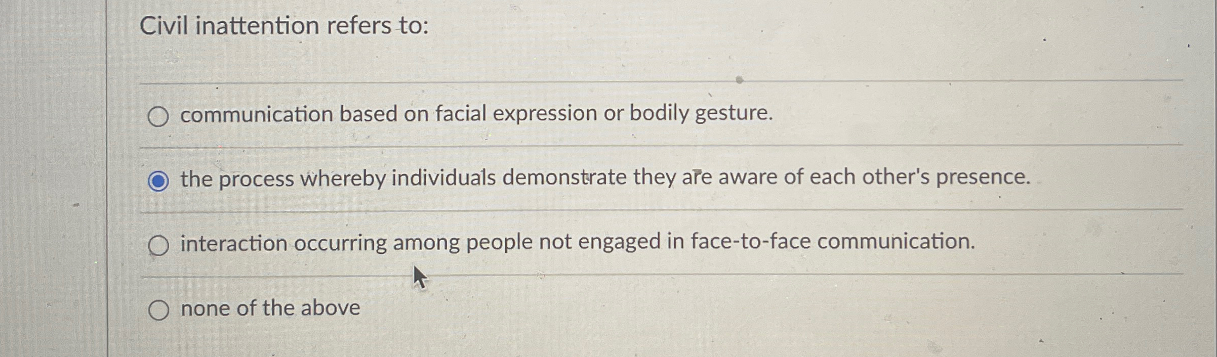 Solved Civil inattention refers to:communication based on | Chegg.com
