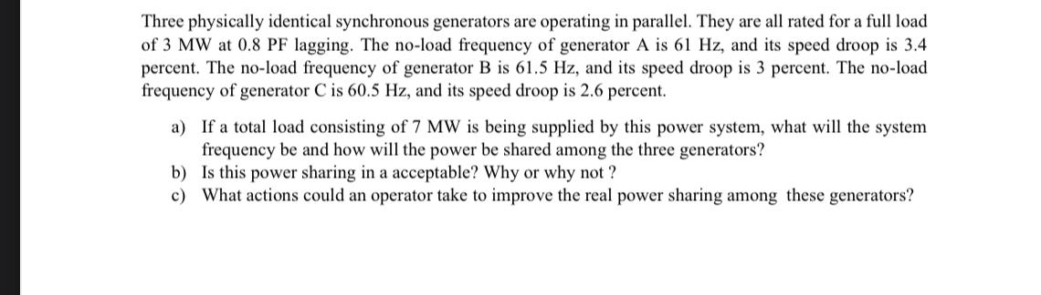 Solved Three physically identical synchronous generators are | Chegg.com