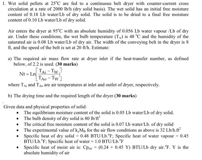 1. Wet solid pellets at 25°C are fed to a continuous | Chegg.com