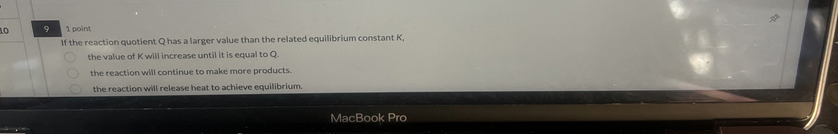 Solved 91 ﻿pointIf the reaction quotient Q ﻿has a larger | Chegg.com