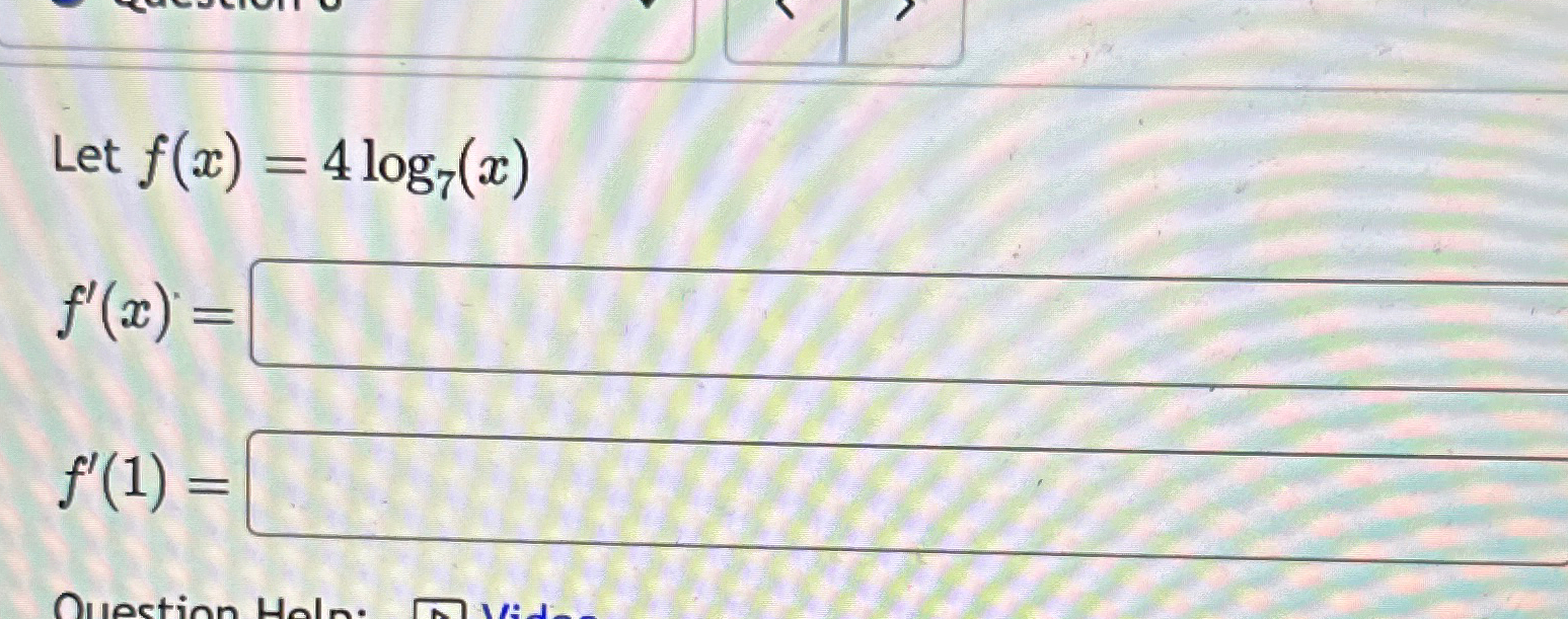 Solved Let f(x)=4log7(x)f'(x)=f'(1)= | Chegg.com