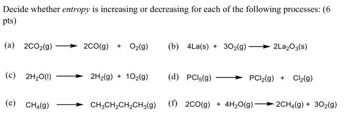 Solved Decide whether entropy is increasing or decreasing | Chegg.com