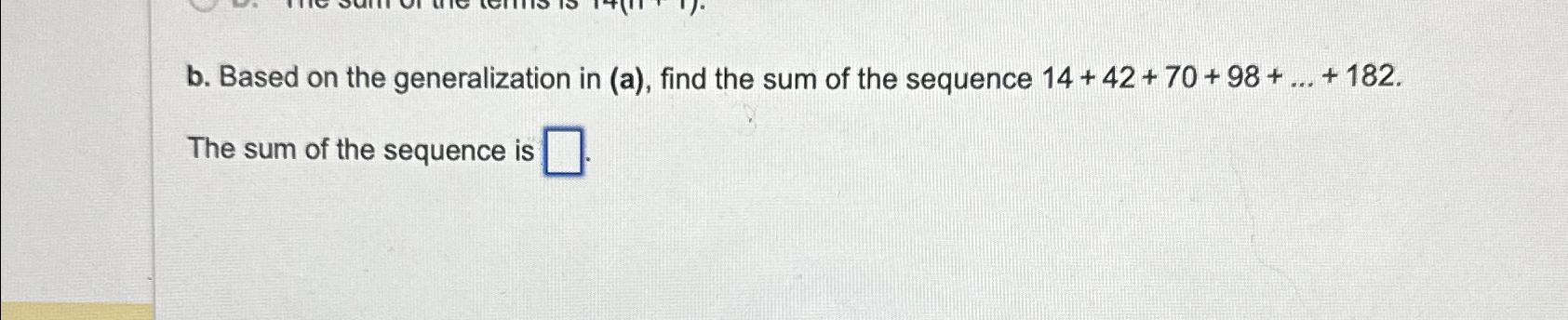 Solved b. ﻿Based on the generalization in (a), ﻿find the sum | Chegg.com