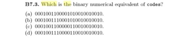 Solved B7.3. Which is the binary numerical equivalent of | Chegg.com