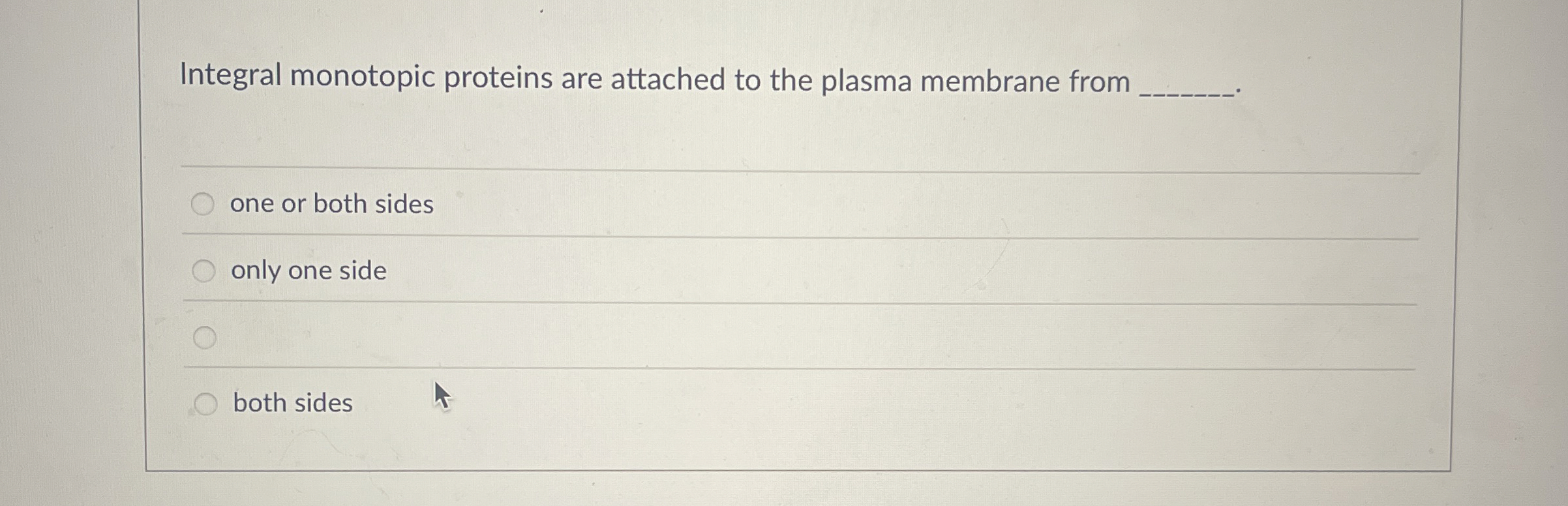 Solved Integral monotopic proteins are attached to the | Chegg.com