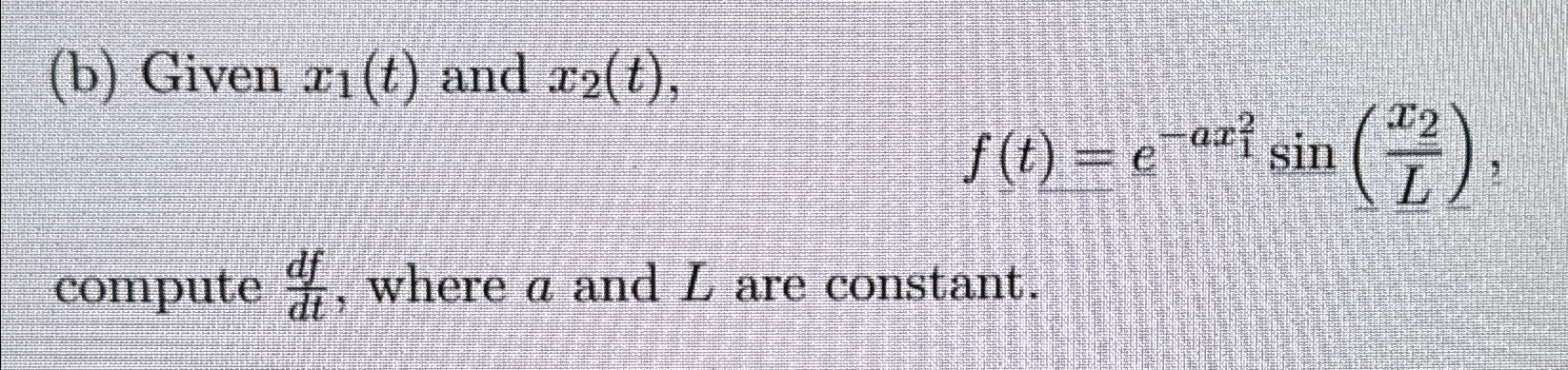 Solved (b) ﻿Given x1(t) ﻿and | Chegg.com
