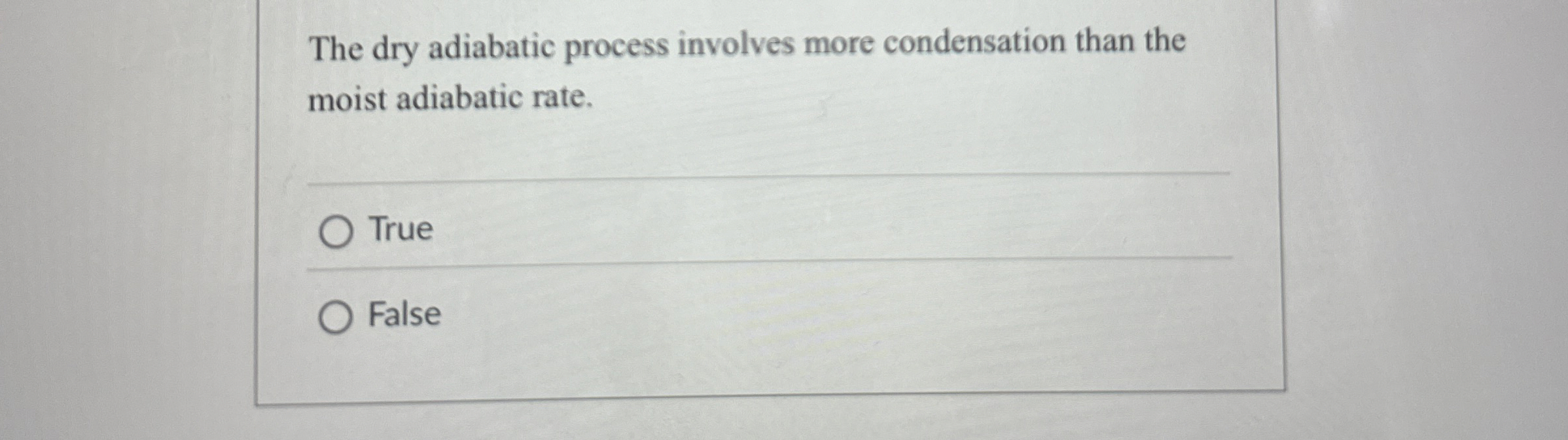 Solved The dry adiabatic process involves more condensation | Chegg.com