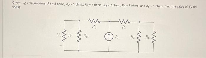 Given: I0=14 amperes, R1=8 ohms, R2=9 ohms, R3=4 | Chegg.com