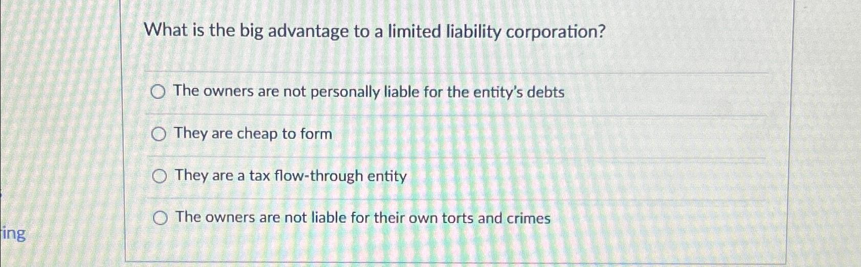 Solved What is the big advantage to a limited liability | Chegg.com
