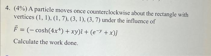 Solved (4%) A particle moves once counterclockwise about the | Chegg.com