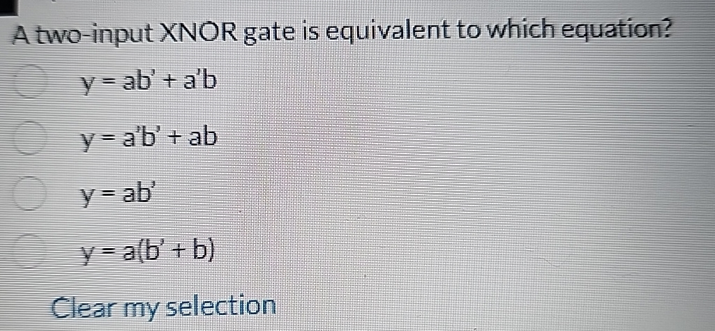 Solved A Two Input Xnor Gate Is Equivalent To Which