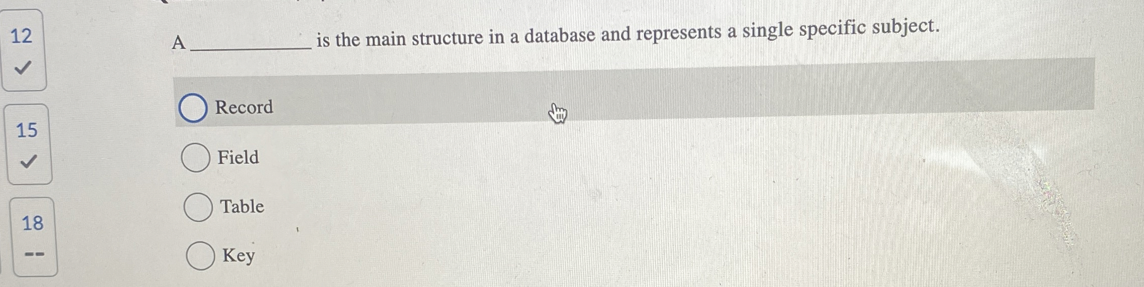 Solved 12A ﻿is the main structure in a database and | Chegg.com